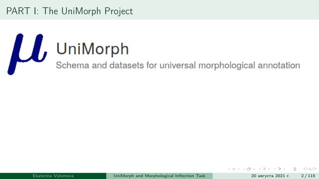 The UniMorph Project and Morphological Reinflection Task: Past, Present ...