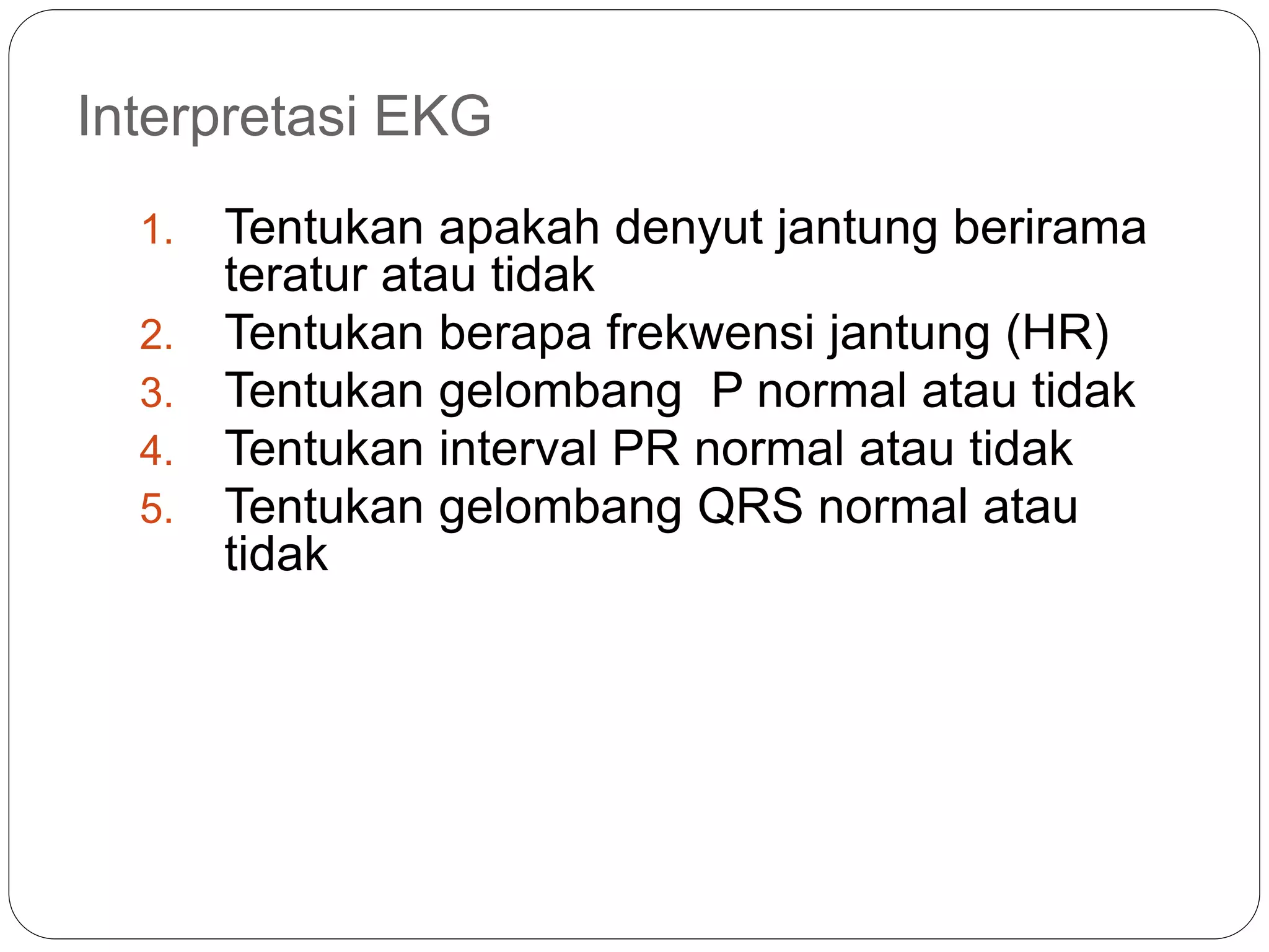 EKG Dasar dan Cara Interpretasi.pptx