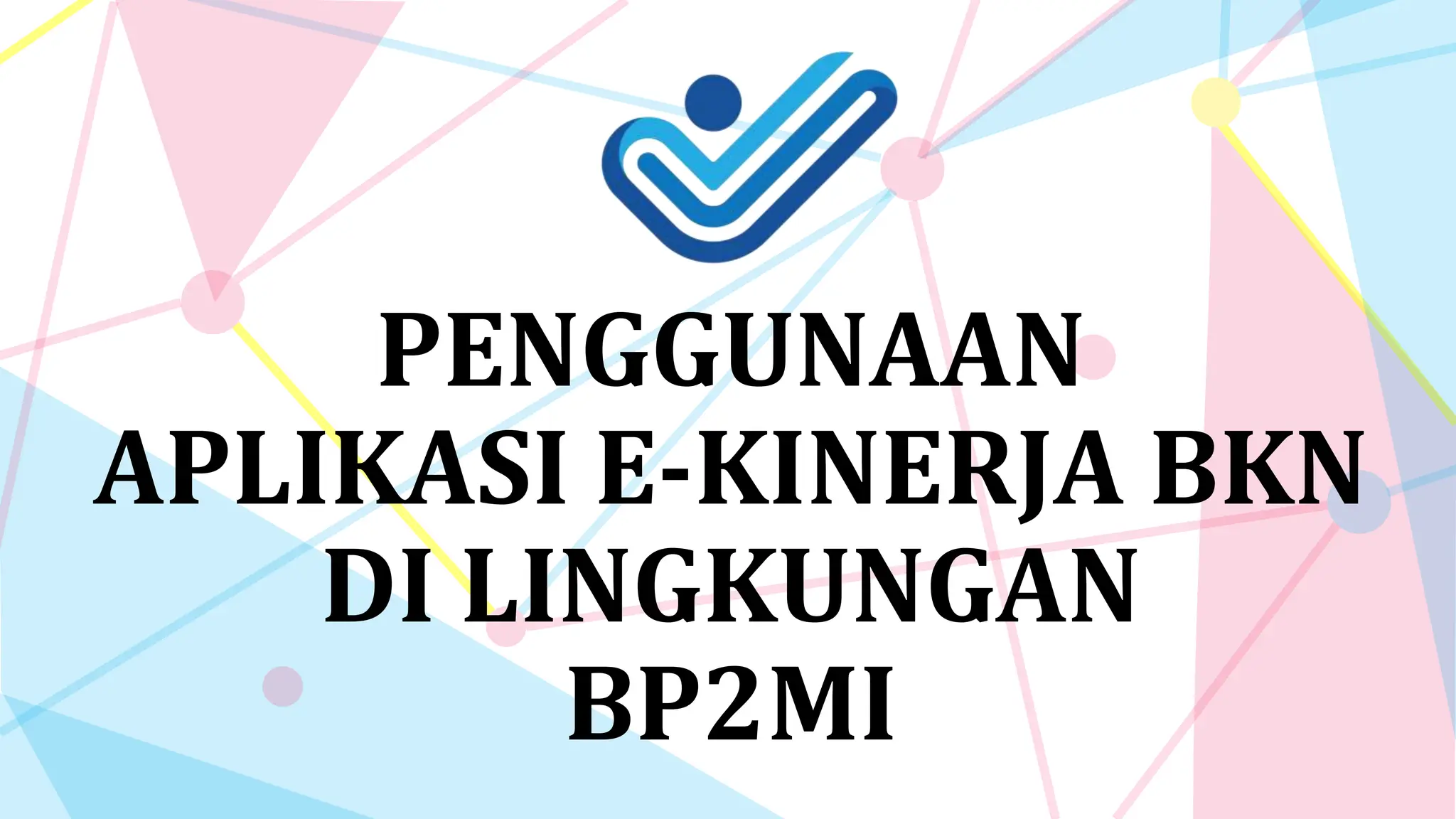 E-KINERJA BKN badan kepegawaian nasional | PPT
