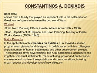 Doxiadis : Ekistics the science of human settlement | PPTX