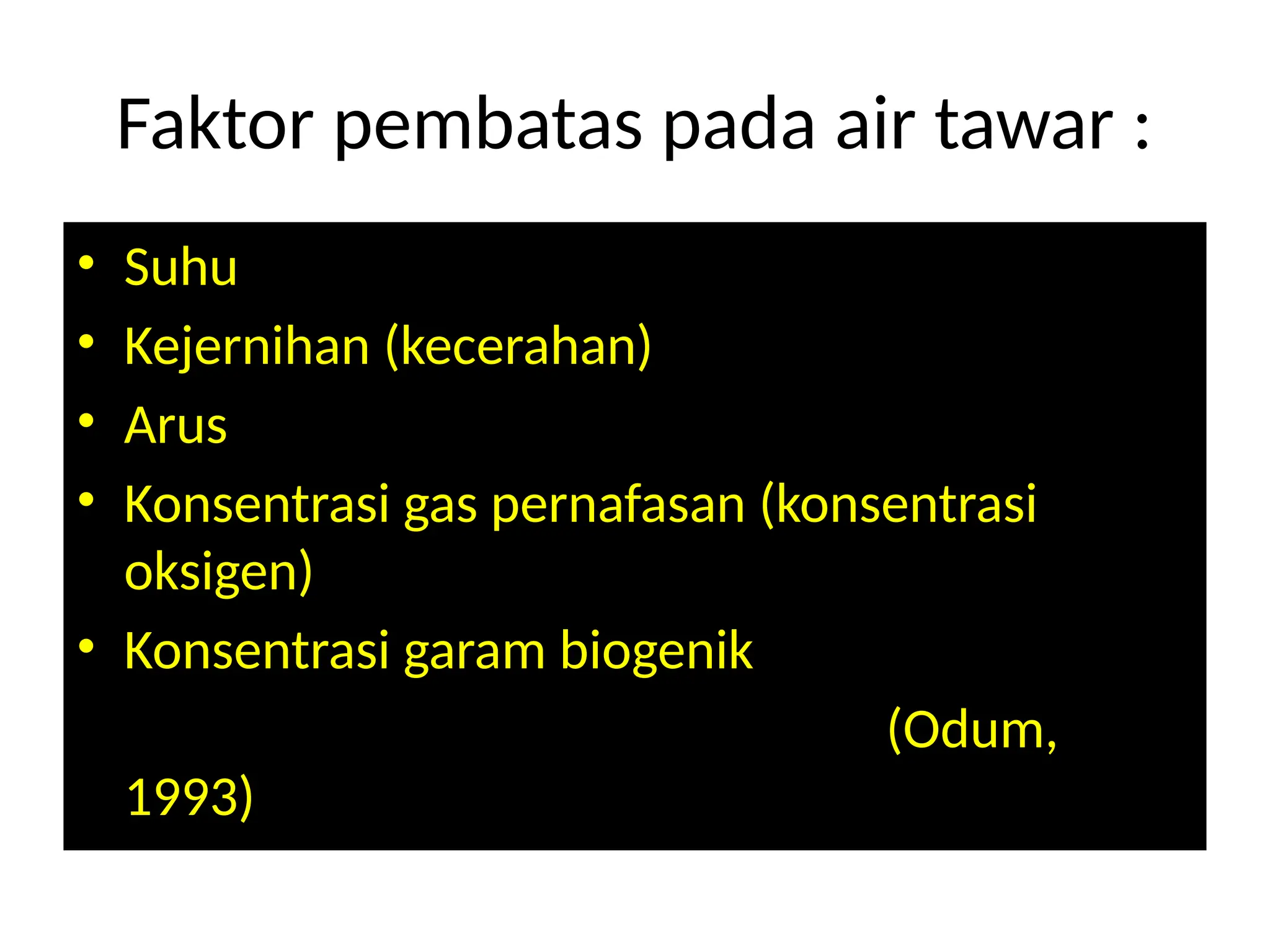 sifat fisika dan kimia air tawar (faktor pembatas) | PPT