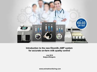 Ekomilk AMP system for real time on farm milk quality and animal health ...