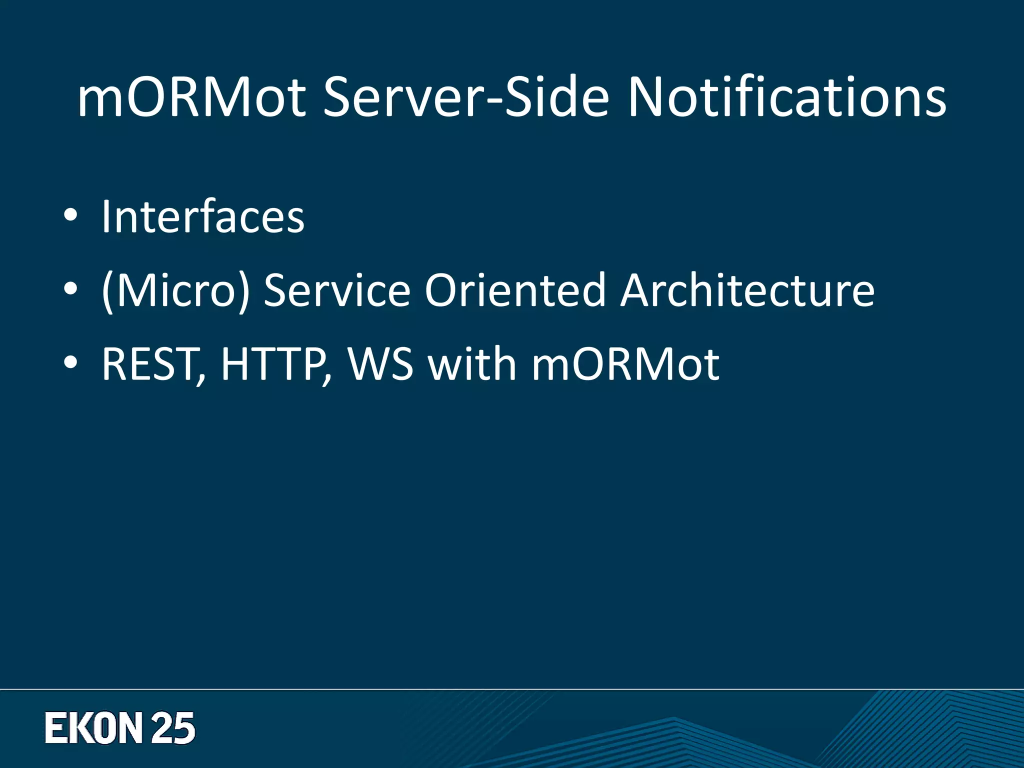 Ekon25 mORMot 2 Server-Side Notifications | PPT
