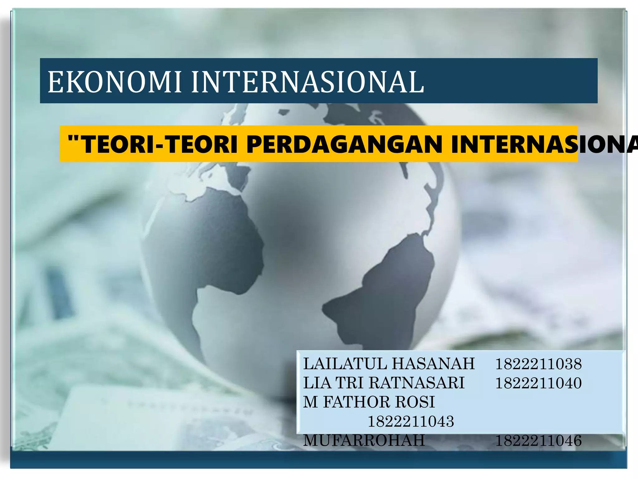 Teori-Teori Perdagangan Internasional | PPTX