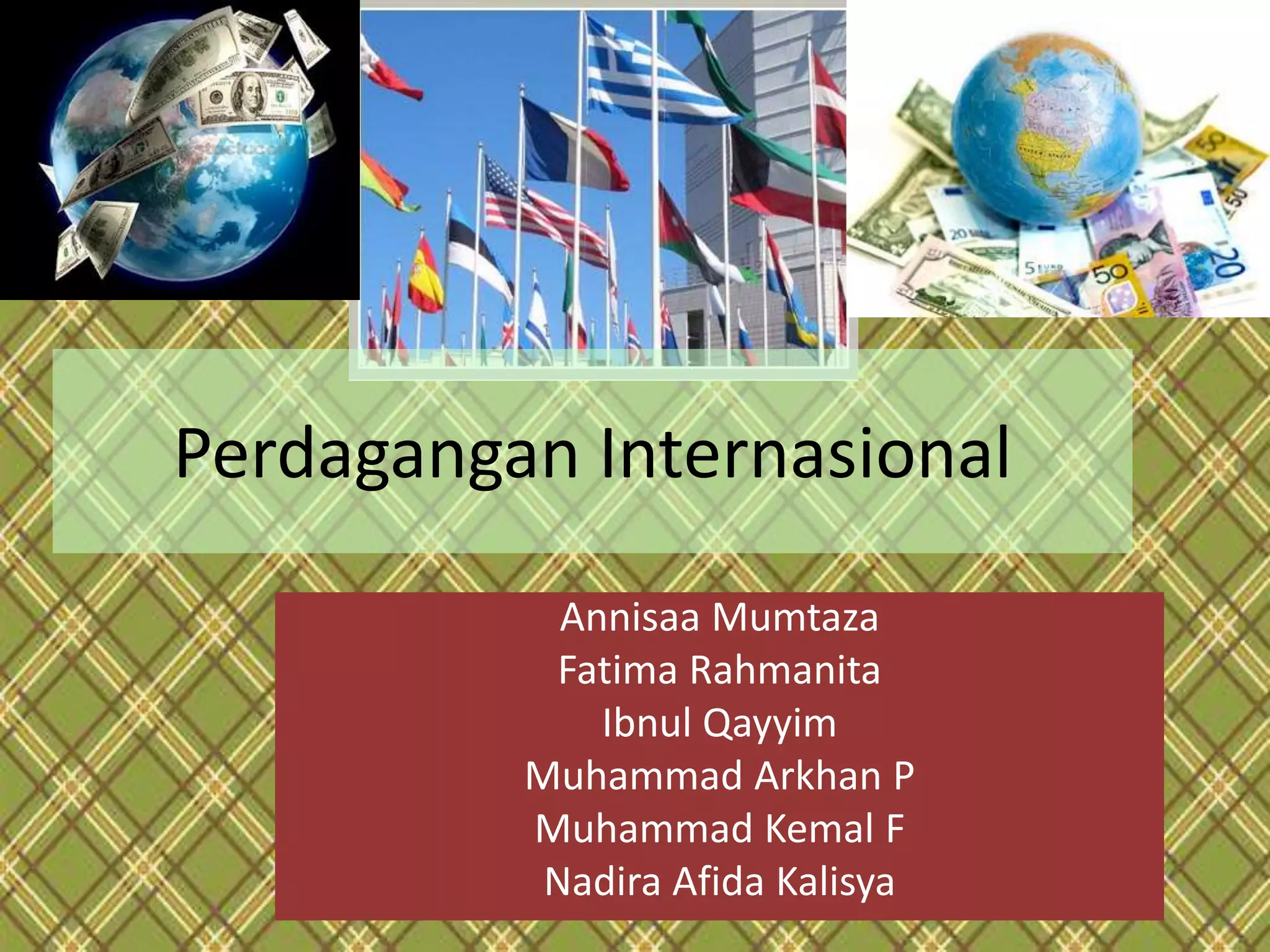 Ekonomi perdagangan internasional kelompok 6 | PPTX