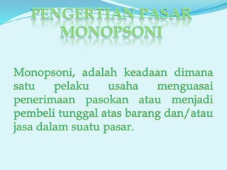 monopsoni monopoli | PPTX