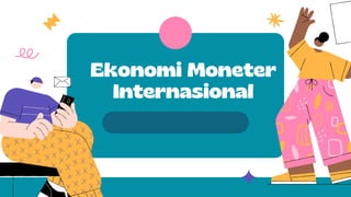 EKONOMI MONETER INTERNASIONAL KEUANGAN TERBAIK | PPT