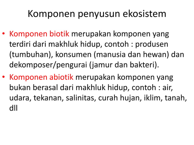 Komponen penyusun ekosistem terdiri dari individu, populasi, komunitas ...