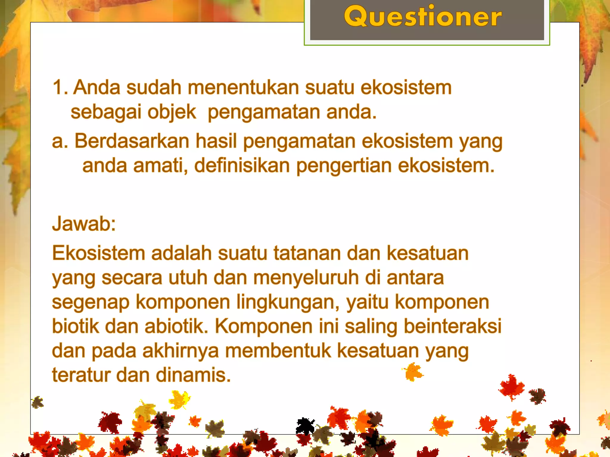 Ekosistem dan komponen biotik dan abiotik | PPTX