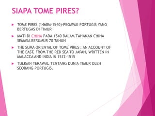 Khazanah daripada Coretan Tome Pires | PPT