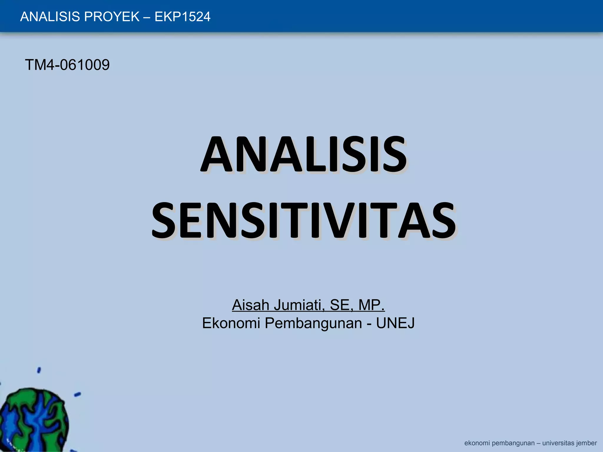 Analisis Sensitivitas (Analisis Proyek BAB 4) | PPT
