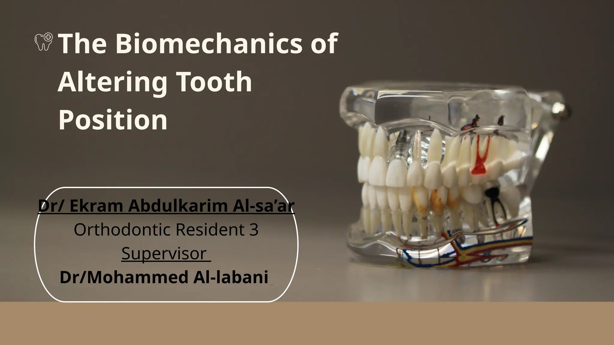 Ekram The Biomechanics of Altering Tooth | PPTX