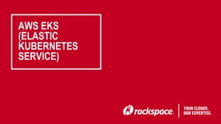 Elastic Kubernetes Services (EKS) | PDF