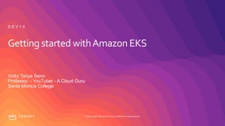 Amazon EKS: Getting Started | PPTX