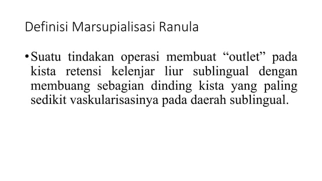 Tatalaksana Eksisi dan Marsupialisasi Ranula.pptx