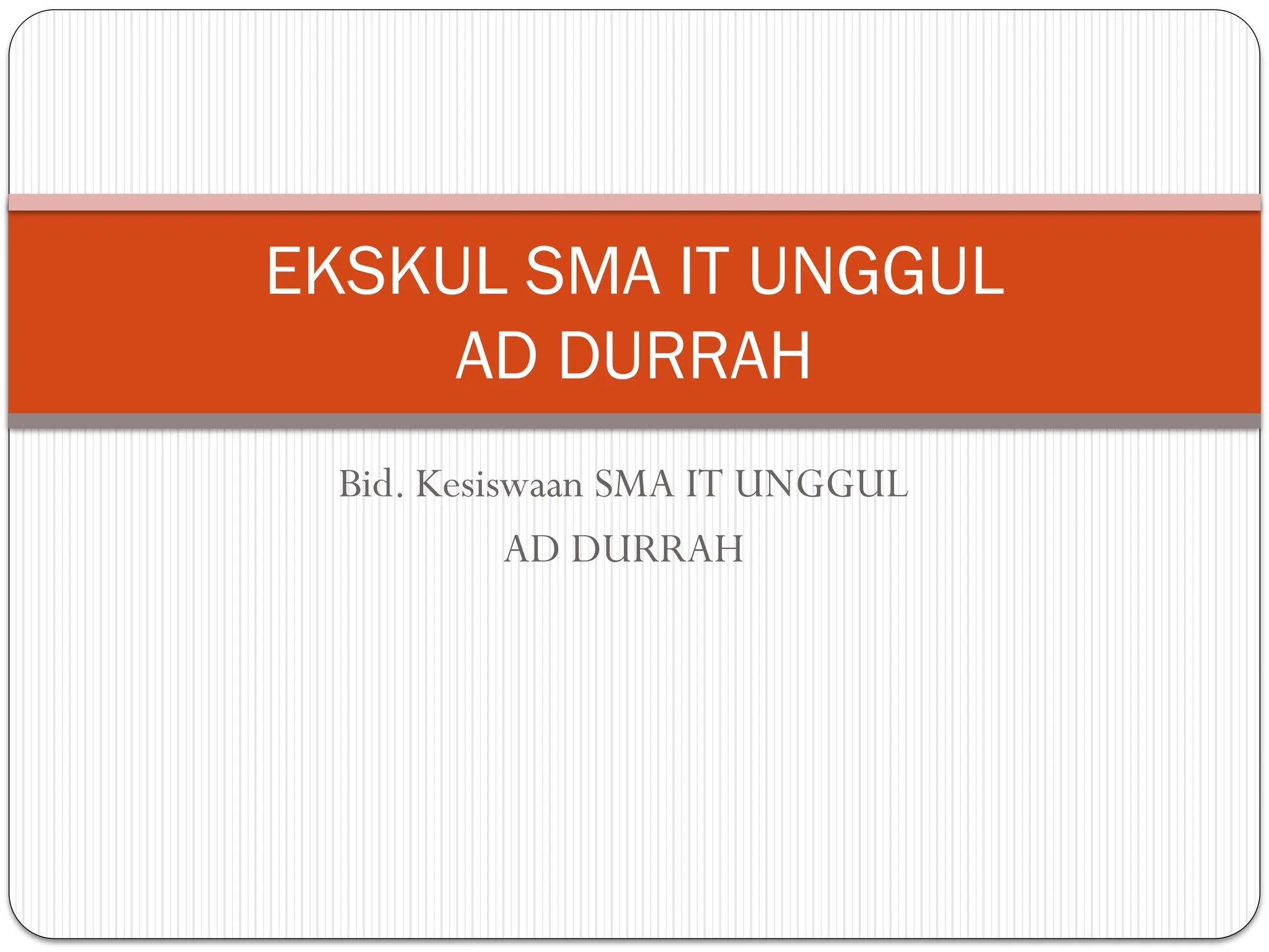 EKSKUL SMA IT UNGGUL Ad Durrah Medan.pptx