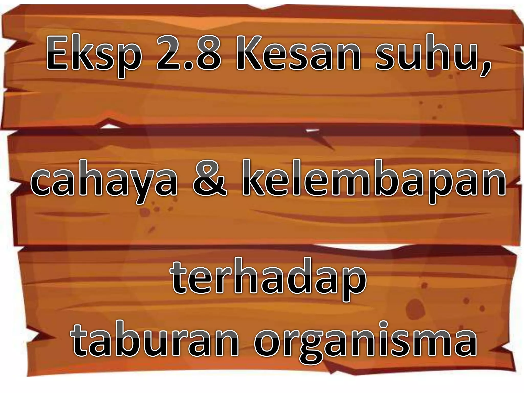 Tingkatan 2 Bab 2 Faktor yang mempengaruhi taburan organisma (Eksp Kutu Kayu) | PPTX