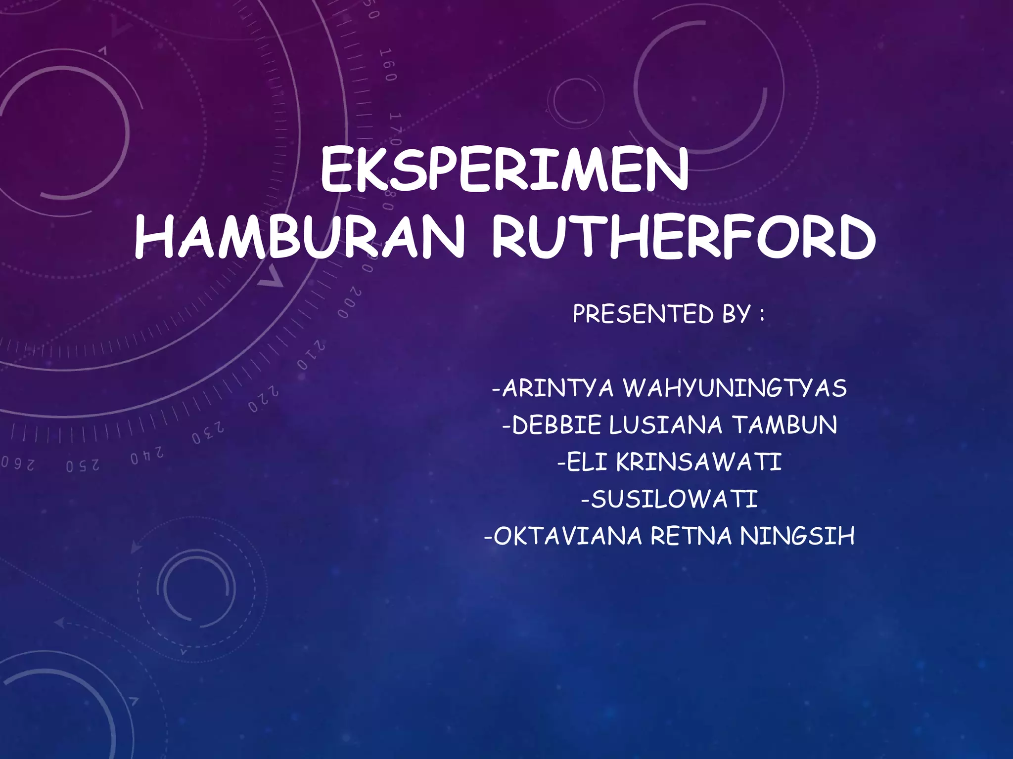 Eksperimen hamburan rutherford kel. 1 | PPTX
