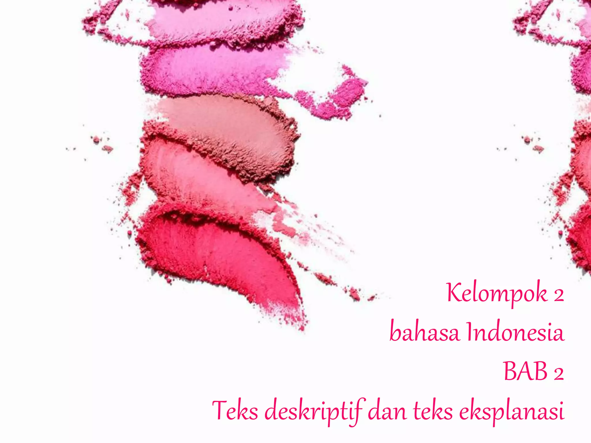 Teks Deskriptif dan Teks Eksplanasi | PPTX