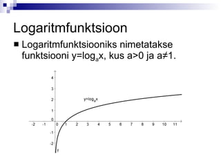 Eksponent- ja logaritmfunktsioon | PPT