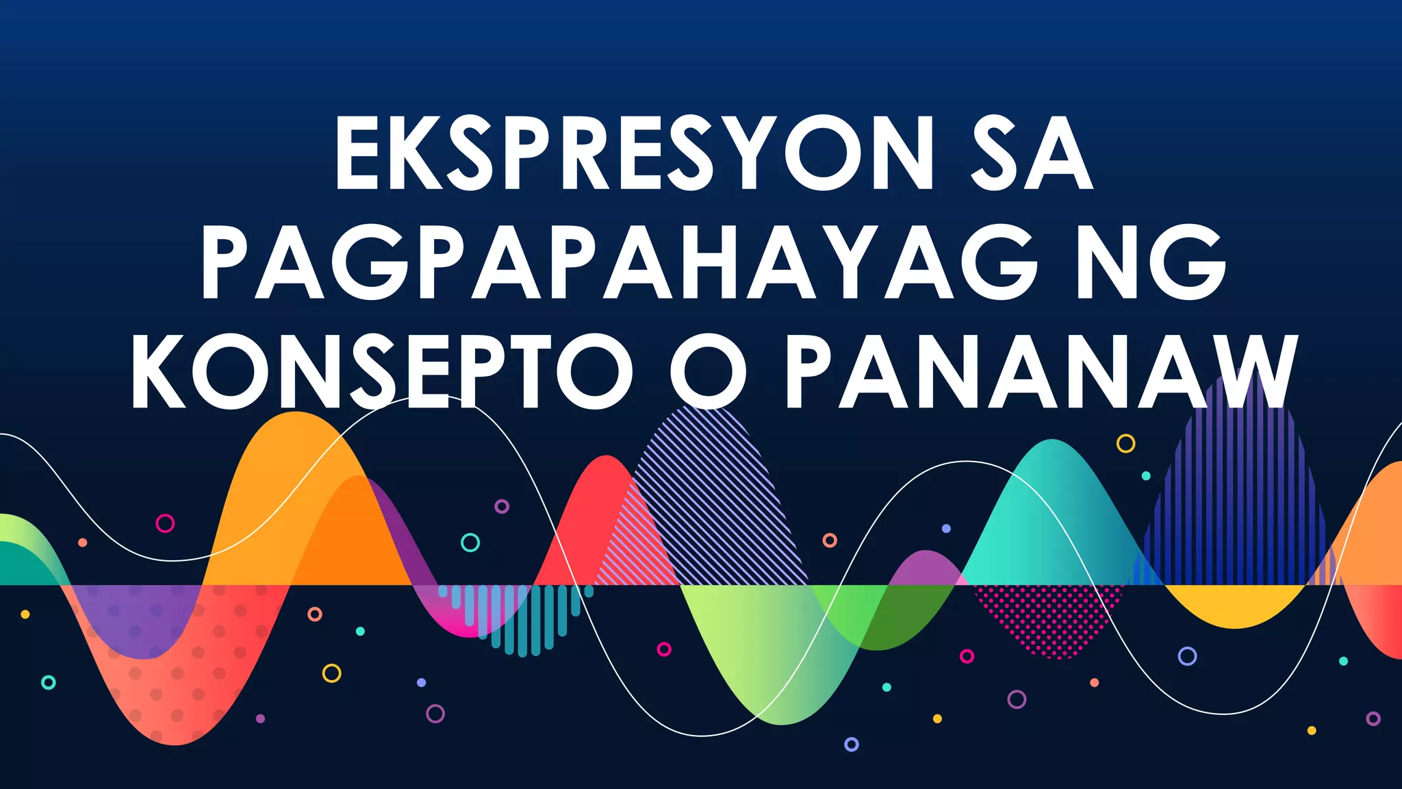 EKSPRESYON SA PAGPAPAHAYAG NG KONSEPTO O PANANAW.pptx