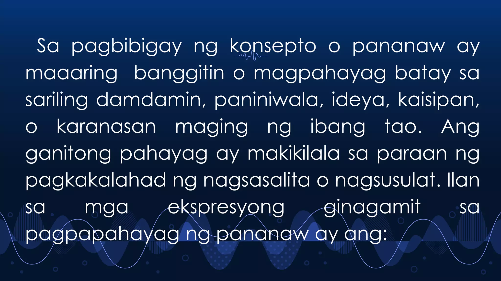 EKSPRESYON SA PAGPAPAHAYAG NG KONSEPTO O PANANAW.pptx