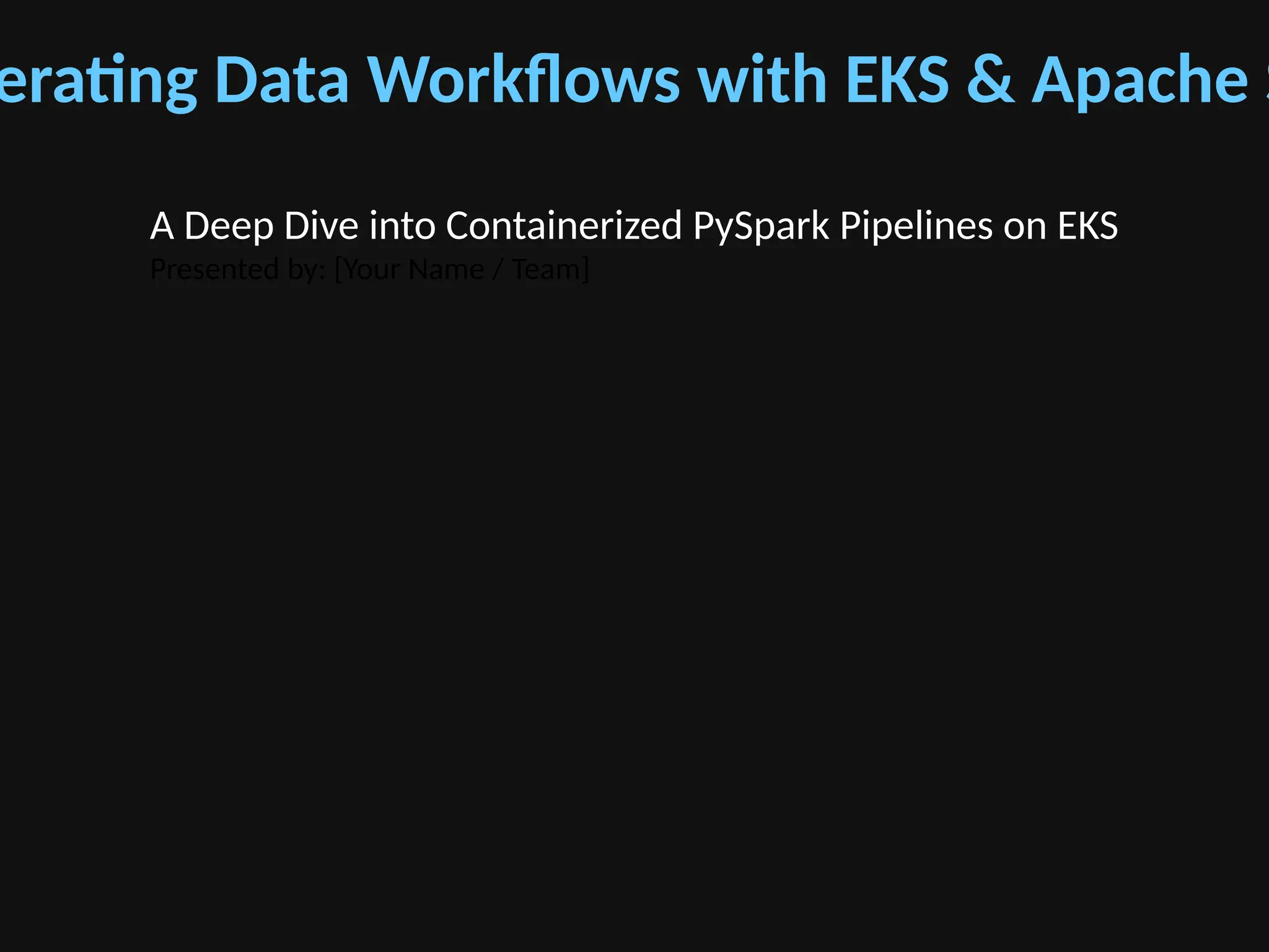 EKS_Spark_Dark_Theme_Presentation for data.pptx