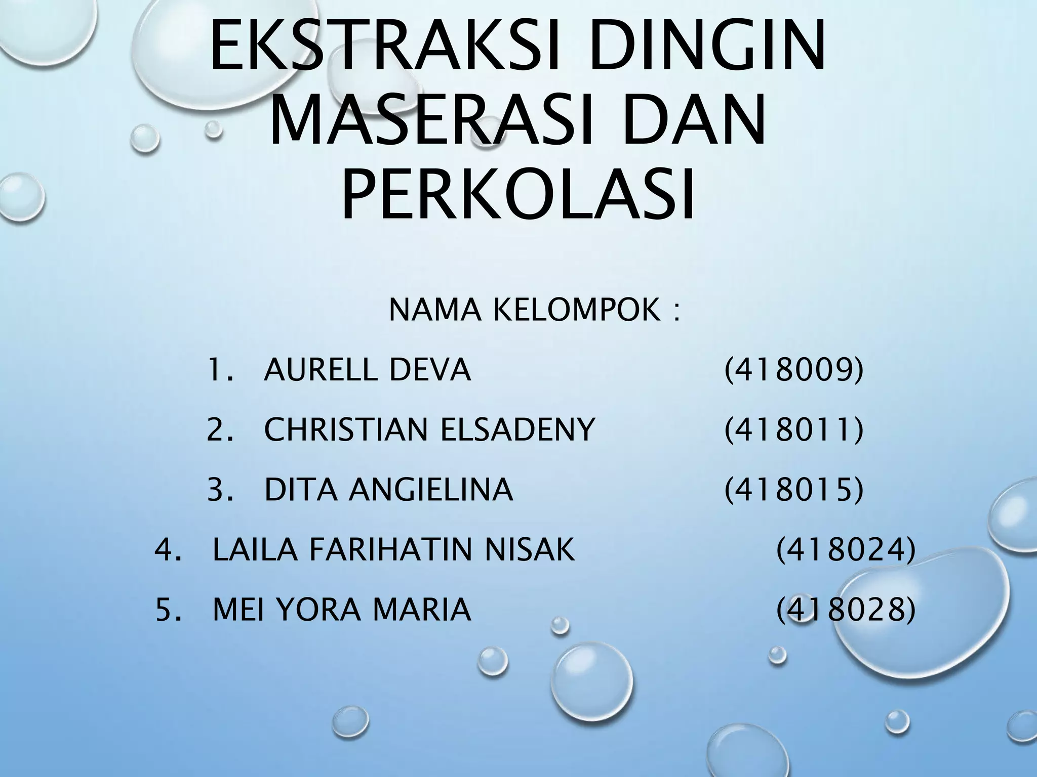 Ekstraksi dingin (Perkolasi dan Maserasi) | PPTX