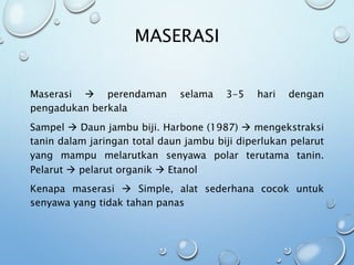 Ekstraksi dingin (Perkolasi dan Maserasi) | PPTX