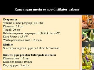 Ekstraksi minyak atsiri metode destilasi vakum | PPTX