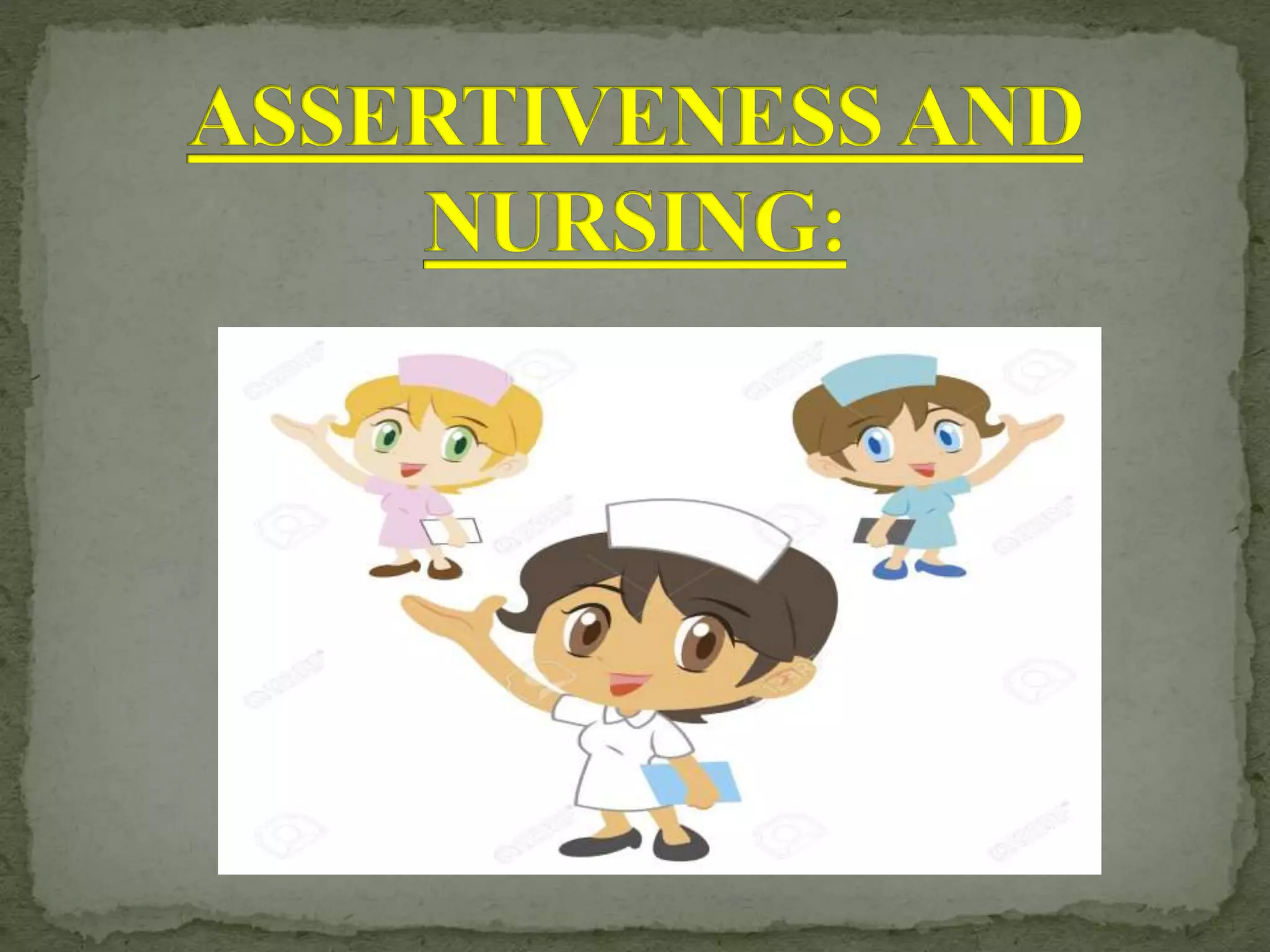 assertiveness in nursing | PPTX