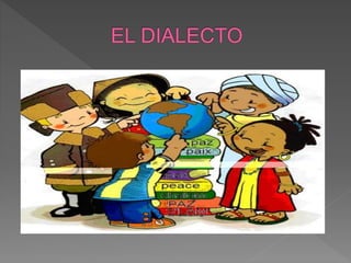 El dialecto-actual | PPTX