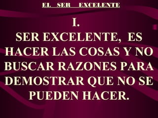 El ser-excelente | PPT
