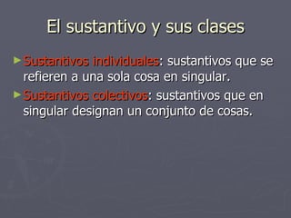 El Sustantivo Y Sus Clases | PPT