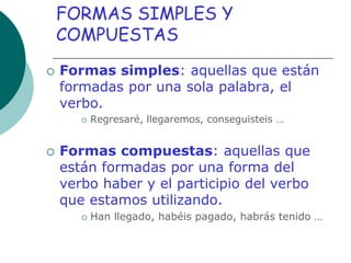 El verbo - explicación y resumen de los verbos | PPSX
