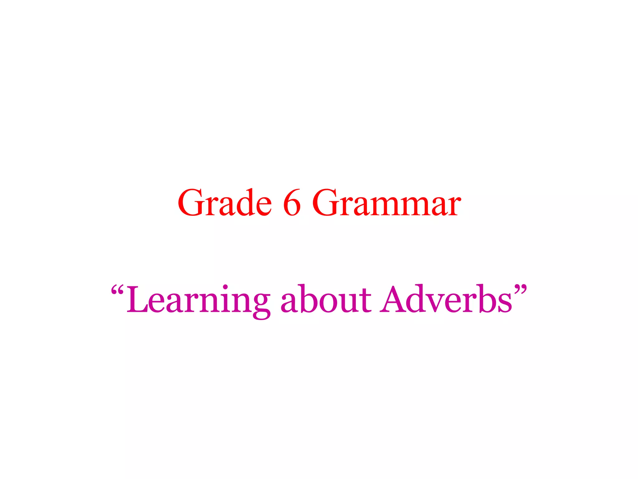 ELA Presentation on Adverbs | PPT