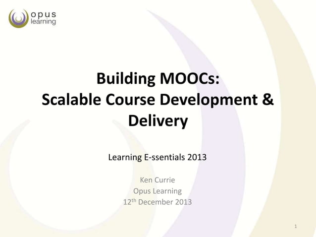 Building MOOCs: Scalable Course Development & Delivery | PPT