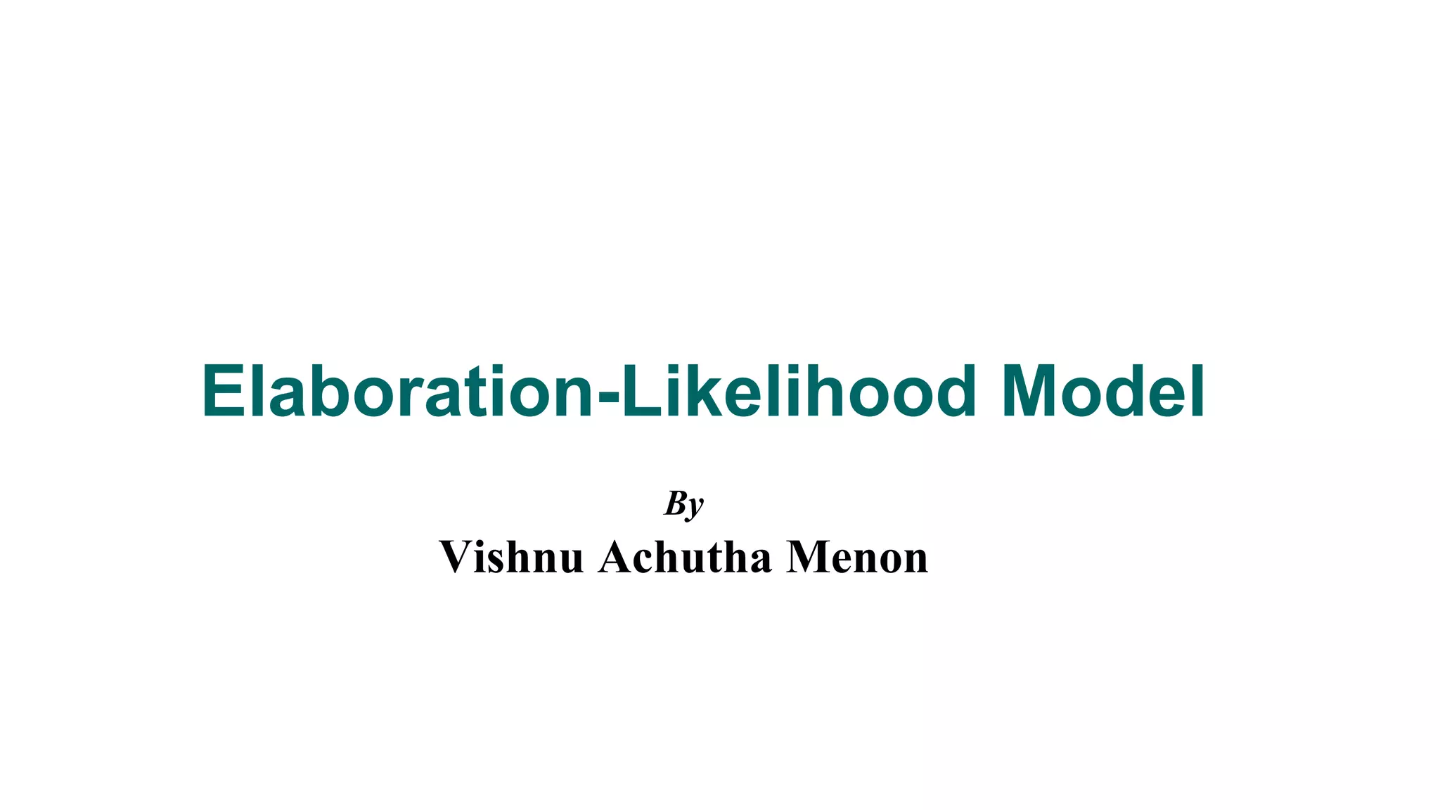 Elaboration likelihood model | PPTX
