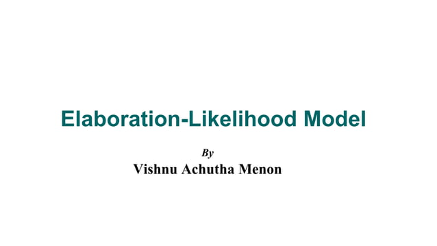 Elaboration likelihood model | PPTX
