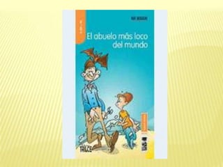 El abuelo màs loco del mundo 3 | PPTX
