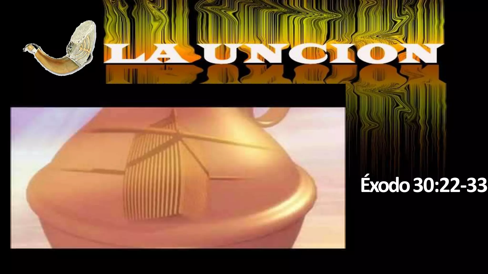 El aceite de la santa unción | PPT