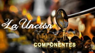 El aceite de la santa unción | PPTX