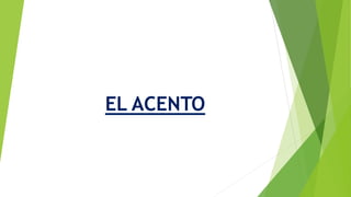 El acento | PPTX
