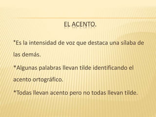 El acento en las palabras agudas, graves | PPTX