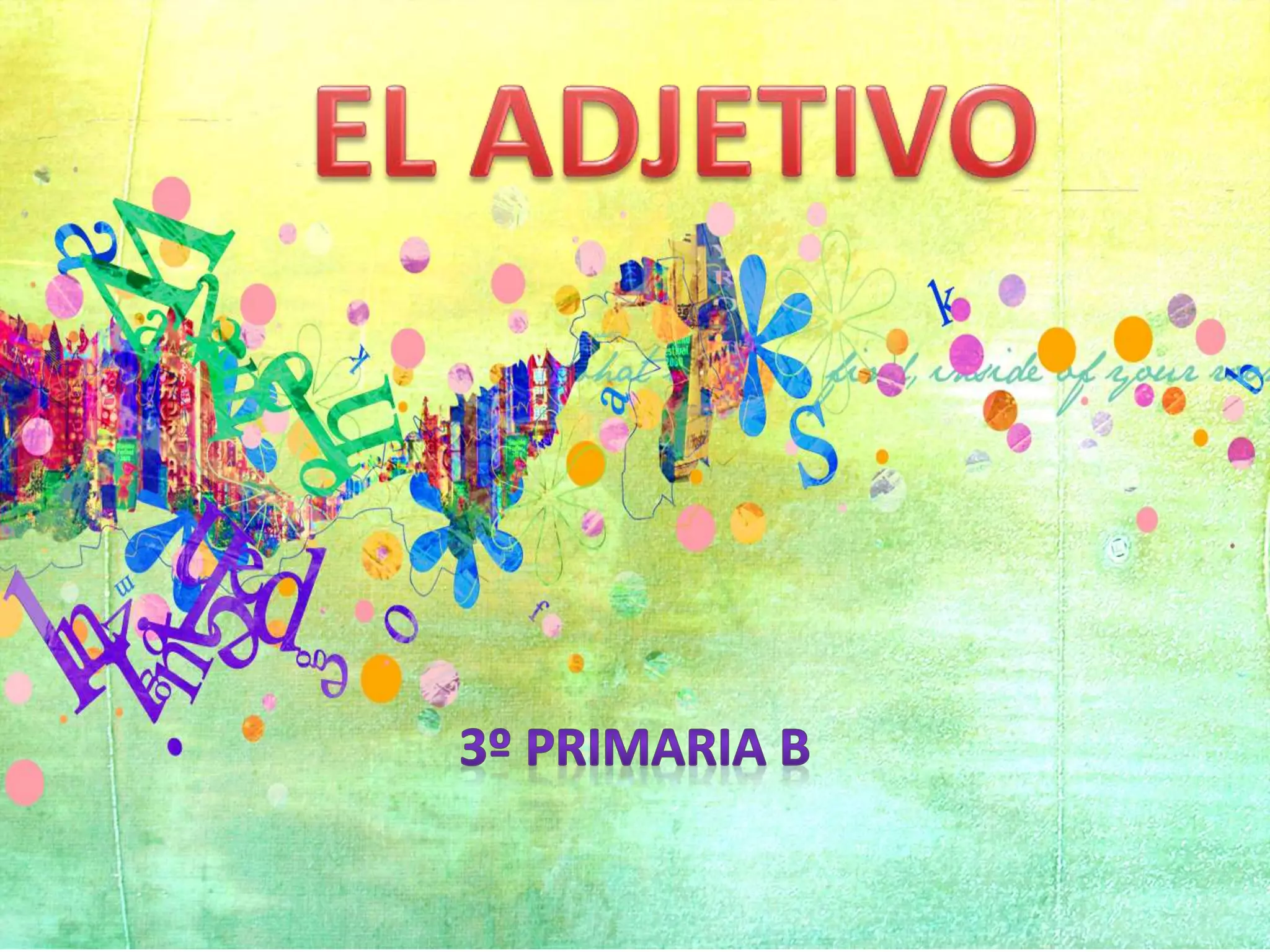 El adjetivo 3º primaria | PPTX