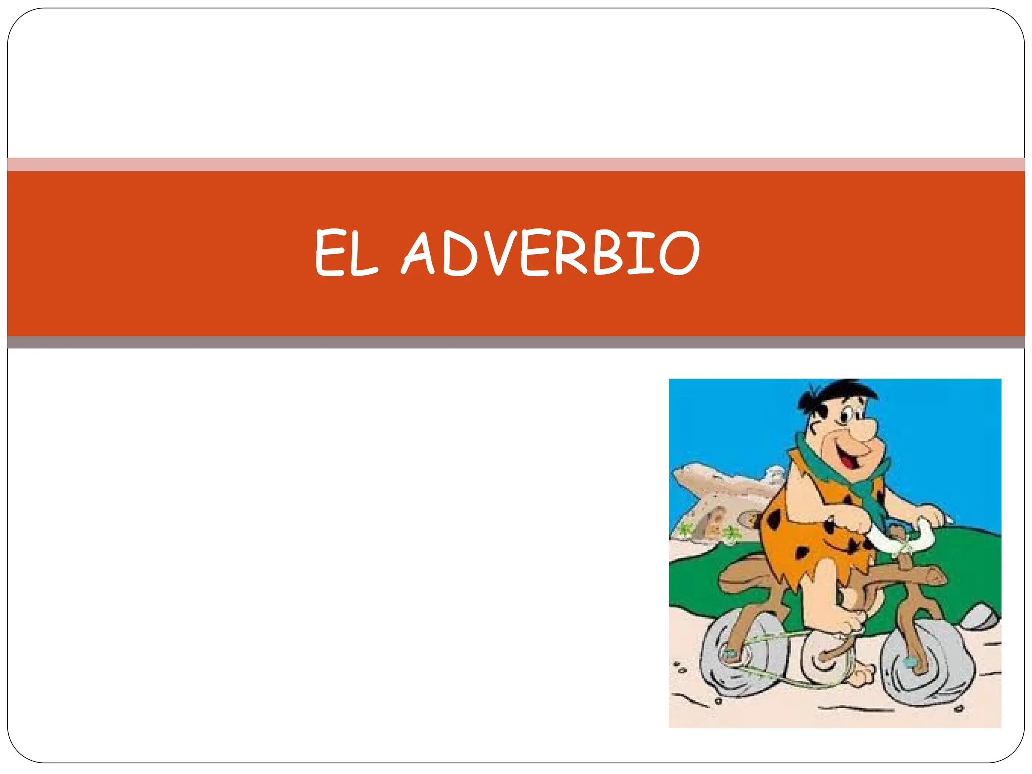 EL ADVERBIO.ppt DIAPOSITIVAS INTERESANTES | PPT