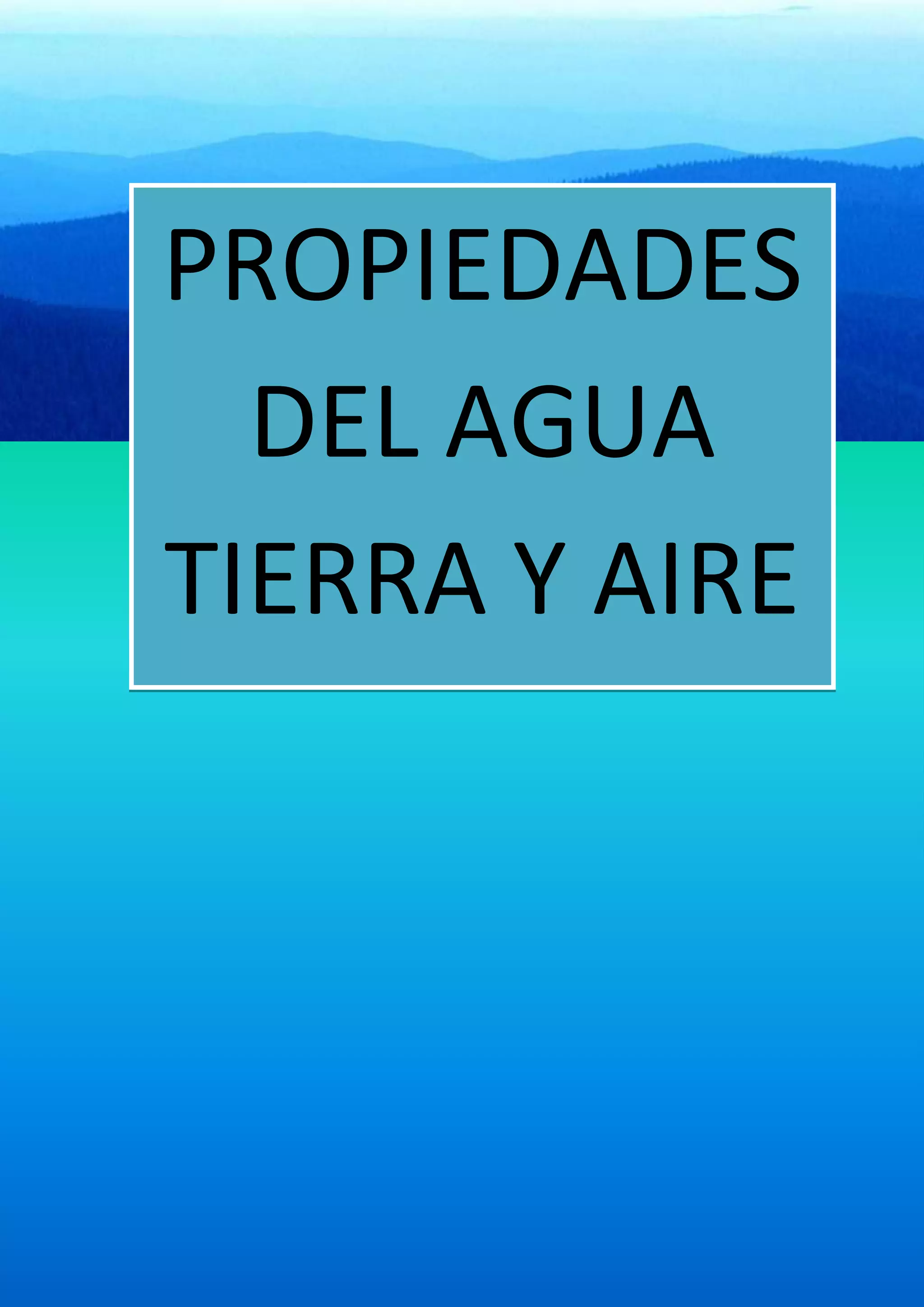 El agua tierra aire y sus propiedades | DOCX