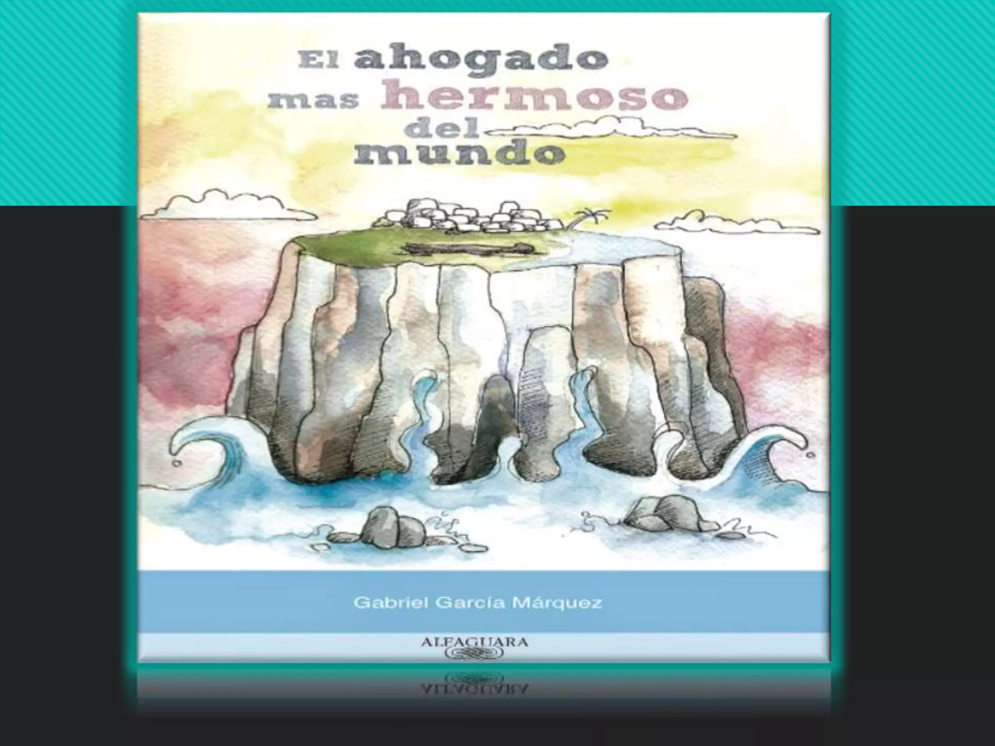 El ahogado mas hermoso del mundo | PPT