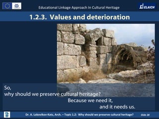 Elaich module 1 topic 1.2 - Why should we preserve cultural heritage? | PPT
