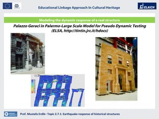 Elaich module 2 topic 2.7.1 - Earthquake response of historic ...
